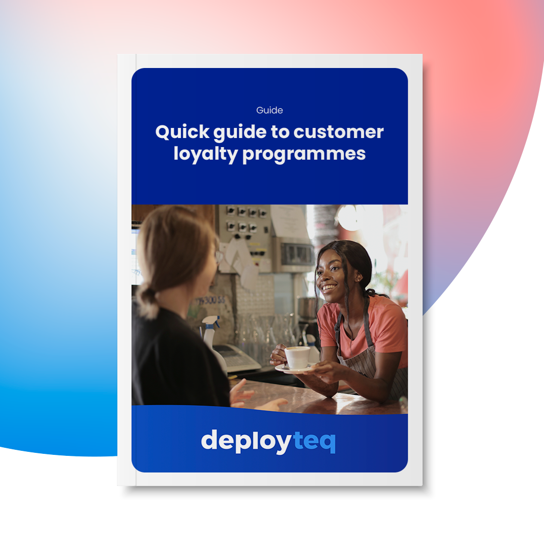 The quick guide to customer loyalty programmes | Deployteq